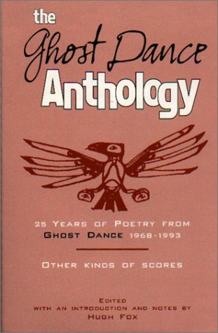 The Ghost Dance Anthology: 25 Years of Poetry from "GHOST DANCE" 1968 ...