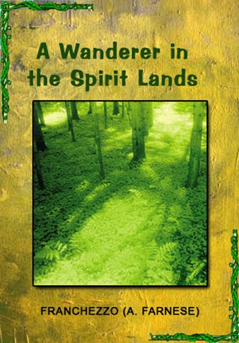 A Wanderer In The Spirit Lands - Kindle edition by Franchezzo (A ...