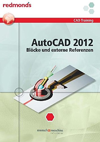Autocad 2012 Blöcke und externe Referenzen: redmond's CAD Training ...