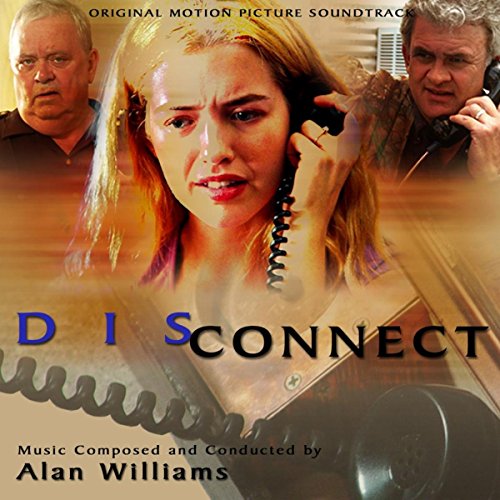 Play Disconnect (Original Motion Picture Soundtrack) by Alan Williams ...