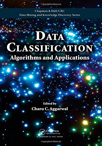 Data Classification: Algorithms and Applications (Chapman & Hall/CRC Data Mining and Knowledge ...