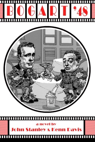 Bogart '48: Stanley, John, Davis, Kenn, Lupoff, Richard A., Tucker ...