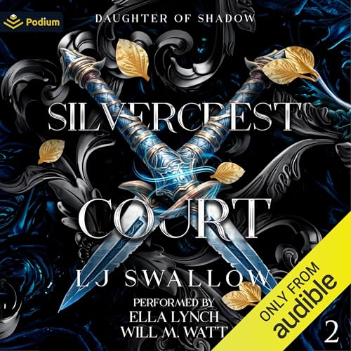 Amazon.com: Silvercrest Court: Daughter of Shadow, Book 2 (Audible Audio Edition): LJ Swallow ...