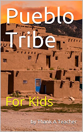 Pueblo Tribe: For Kids eBook : Thank a teacher: Amazon.ca: Books
