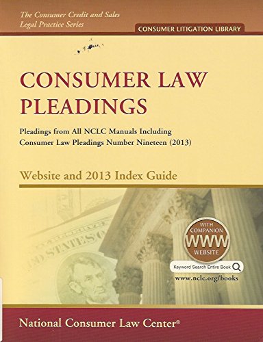 Consumer Law Pleadings: Pleadings from All NCLC Manuals Including ...