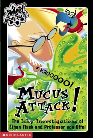 Mucus Attack (Mad Science): Burkett, Kathy: 9780439207256: Amazon.com ...