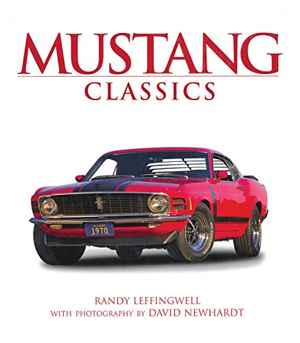 Mustang Classics: Leffingwell, Randy, Newhardt, David: 9780785831396 ...