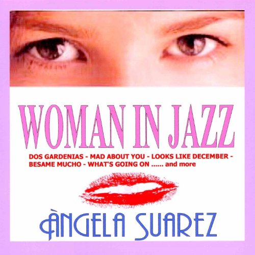 Play Woman in Jazz by Angela Suarez on Amazon Music