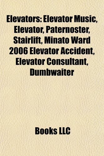 Elevators: Elevator music, Paternoster, Stairlift, Elevator consultant ...