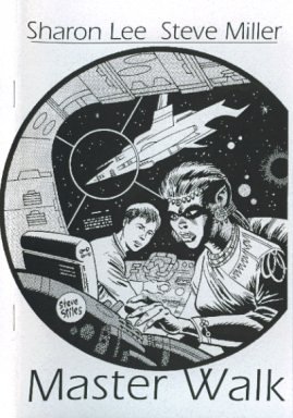 Master Walk (Tales of the Advocacy, Volume 1): Sharon Lee, Steve Miller ...