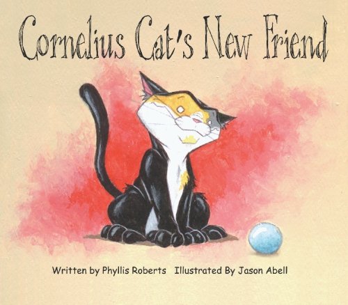 Cornelius Cat's New Friend : Abell, Jason, Roberts, Phyllis: Amazon.de ...