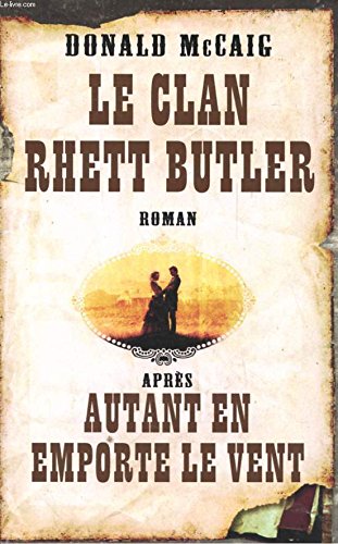Amazon.com: Le clan rhett butler: 9782298007473: Donald McCaig: Books