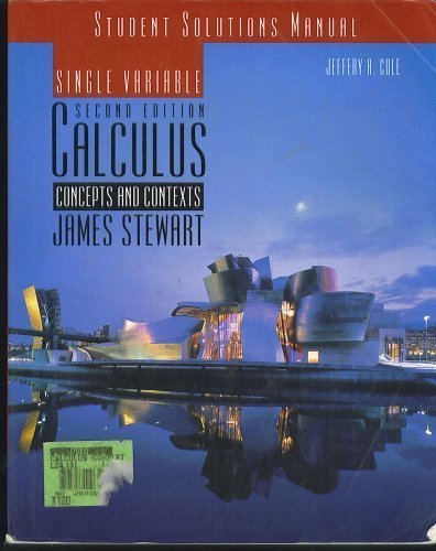 Single Variable Calculus: Concepts and Contexts, 2nd Edition, STUDENT ...