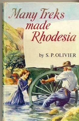 Many Treks Made Rhodesia: Amazon.co.uk: Olivier, C. P.: Books