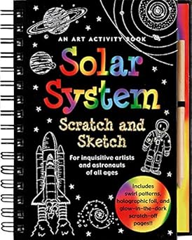 Solar System Scratch and Sketch: For Inquisitive Artists And Astronauts ...