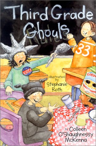 Third Grade Ghouls!: McKenna, Colleen O'Shaughness, Sisson, Stephanie ...