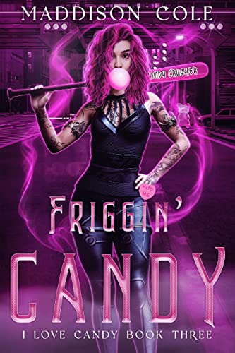 Amazon.com: Friggin' Candy: RH Dark Humor Romance (I Love Candy Book 3 ...