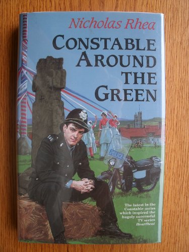 Constable Around the Green (Constable Series): Rhea, Nicholas ...