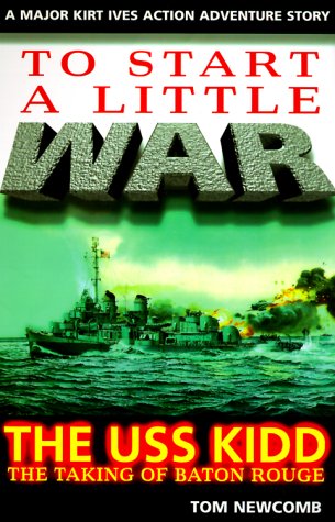 To Start a Little War: Newcomb, Tom: 9780966254839: Amazon.com: Books