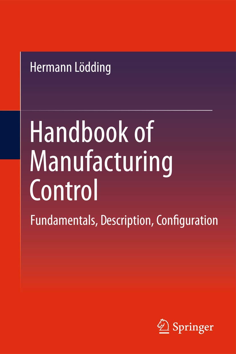 Buy Handbook of Manufacturing Control: Fundamentals, description ...