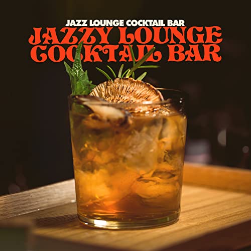 Jazzy Lounge Cocktail Bar by Jazz Lounge Cocktail Bar on Amazon Music ...