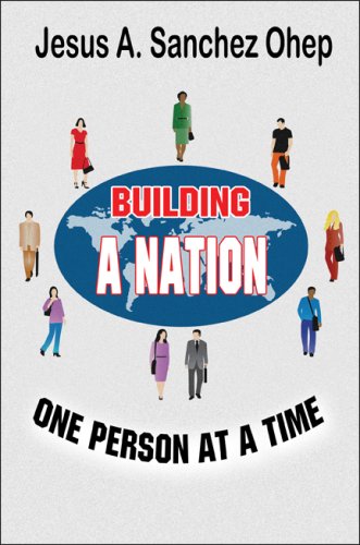 Building a Nation One Person at a Time: Ohep, Jesus A. Sanchez ...