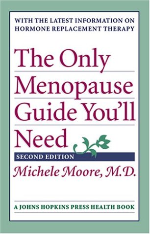The Only Menopause Guide You'll Need (A Johns Hopkins Press Health Book ...