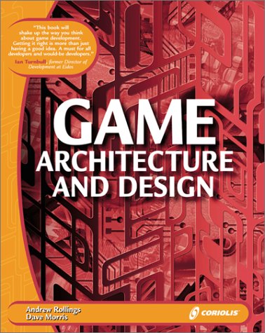 Game Architecture and Design: Learn the Best Practices for Game Design and Programming : Amazon ...