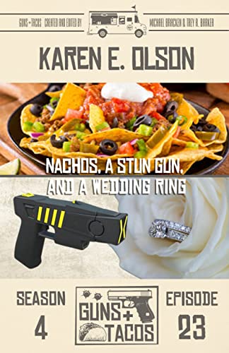Nachos, a Stun Gun, and a Wedding Ring (Guns + Tacos Book 23) eBook ...