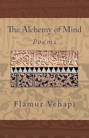 The Alchemy of Mind: Poems: Vehapi, Flamur: 9781537009209: Amazon.com ...