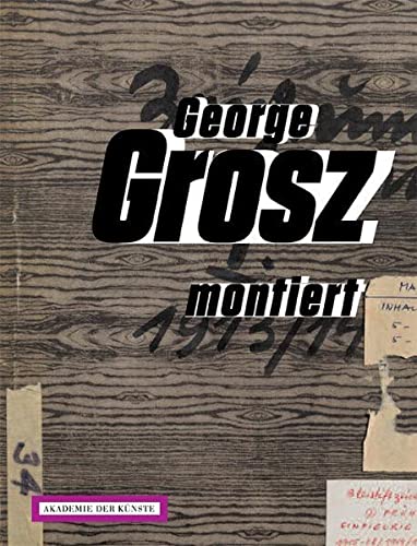 Amazon.com: George Grosz montiert: Collagen 1917 1958: 9783883311401 ...