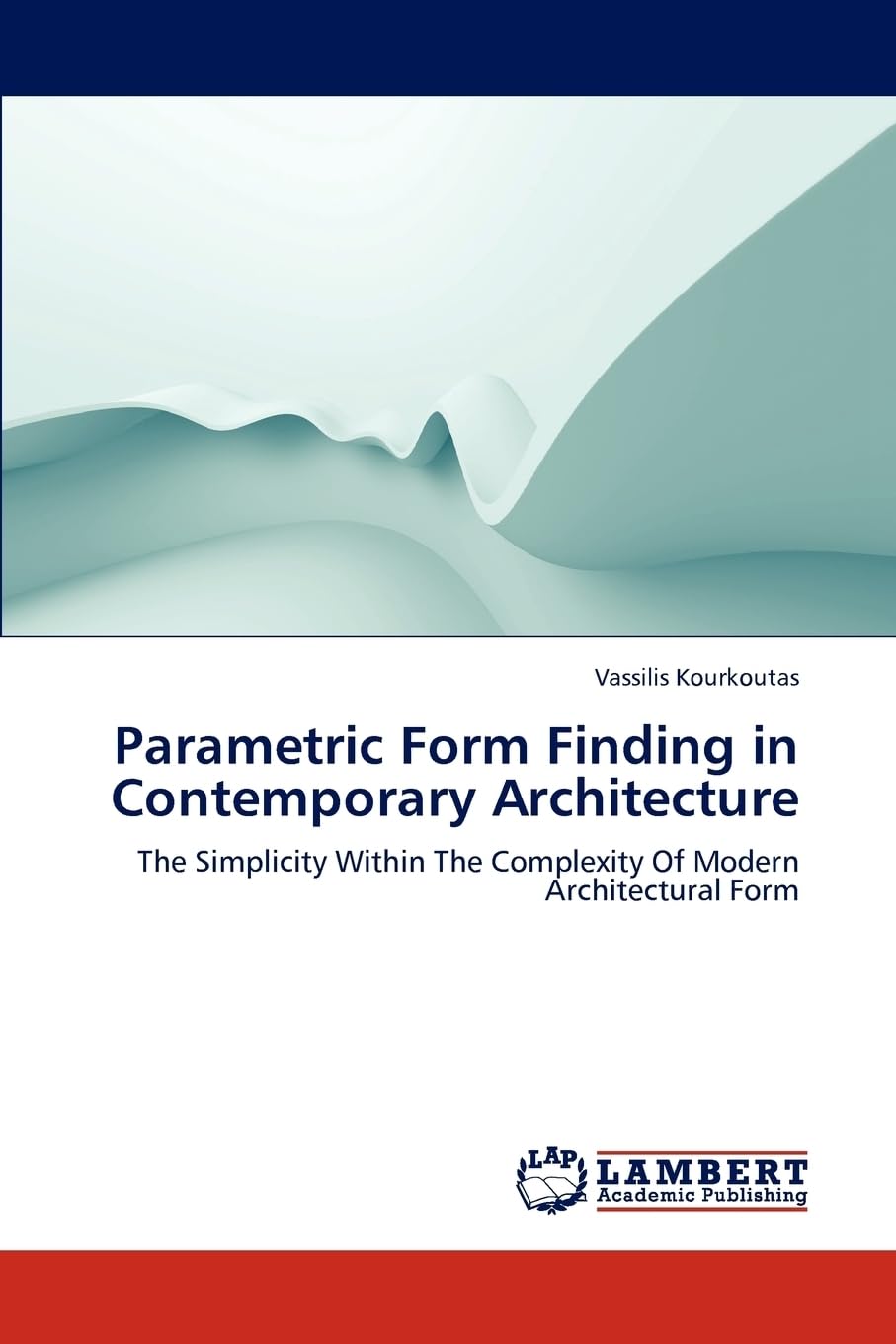 Parametric Form Finding in Contemporary Architecture: The Simplicity ...