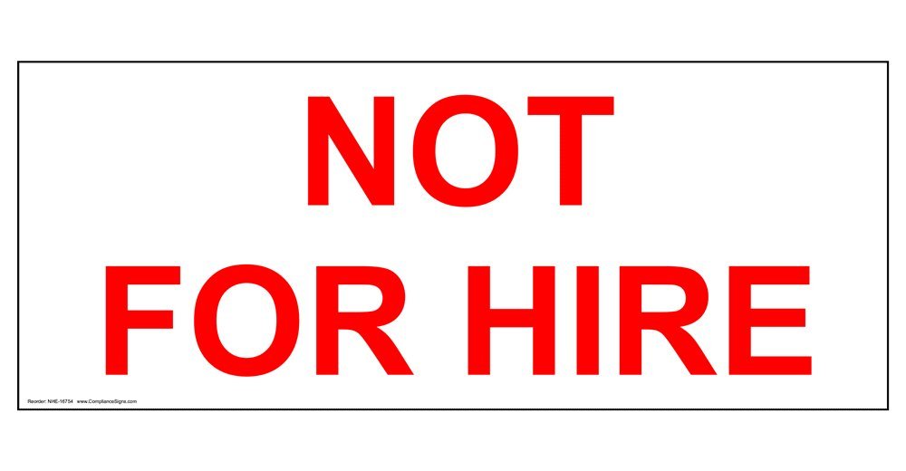 Amazon.com: ComplianceSigns.com Not For Hire Sign, 14x5 inch Magnetic ...