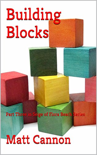 Building Blocks: Part Three in Siege of Flora Beach Series - Kindle ...