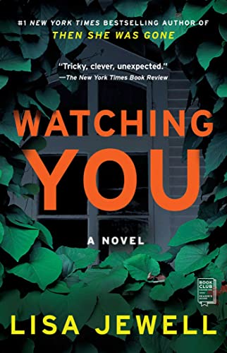 Watching You: A Novel - Kindle edition by Jewell, Lisa. Literature ...