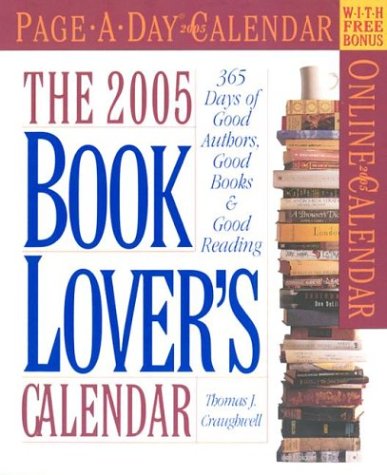 The Book Lover's Page-A-Day Calendar 2005: 365 Days of Good Authors ...