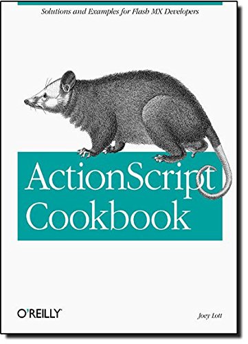 ActionScript Cookbook: Joey Lott: 9780596004903: Amazon.com: Books