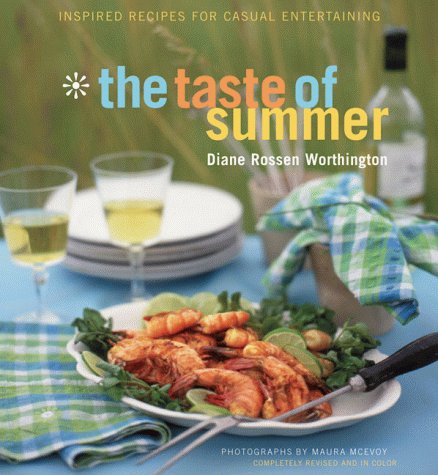 The Taste of Summer: Inspired Recipes for Casual Entertaining ...