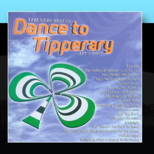 Dance To Tipperary - The Very Best Of Dance To Tipperary - Amazon.com Music
