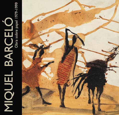 Amazon.co.jp: Miquel Barcelo: Obra Sobre Papel 1979-1999 : Barcelo ...