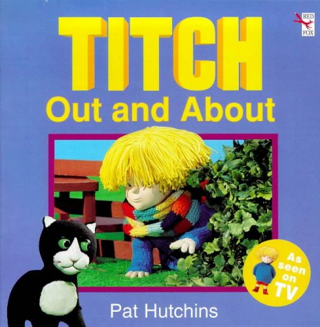 Titch Out And About -: Amazon.co.uk: Hutchins, Pat: 9780099400240: Books
