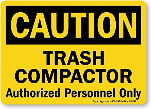 Trash Compactor - Authorized Personnel Only, HDPE Plastic Sign, 10" x 7 ...
