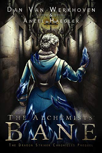 Amazon.com: The Alchemists' Bane: The Dragon Striker Chronicles Prequel ...