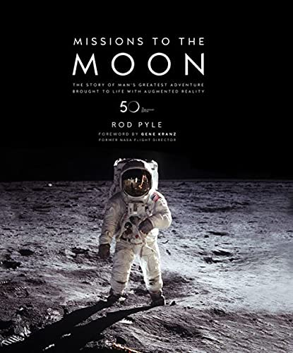 Missions To The Moon - The story of a man's greatest adventure: Rod ...