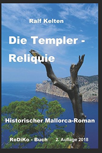 Die Templer-Reliquie (German Edition): Kelten, Ralf: 9781980557524 ...