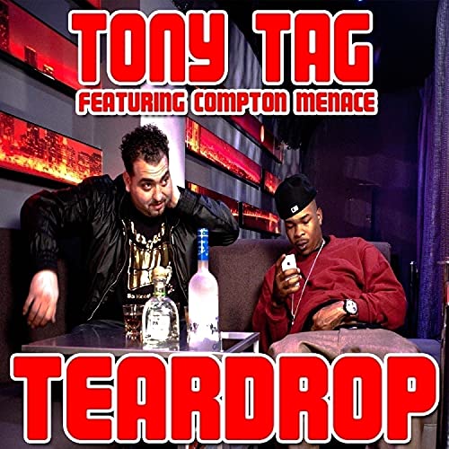 Play Teardrop (feat. Compton Menace) - Single by Tony Tag on Amazon Music