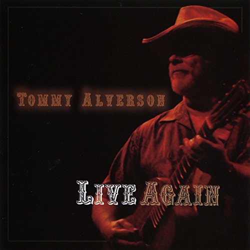 Amazon.com: Live Again : Tommy Alverson: Digital Music