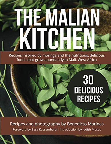 The Malian Kitchen: Recipes inspired by moringa and the nutritious ...