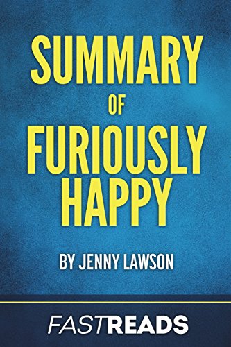 『Summary of Furiously Happy: By Jenny Lawson Includes Key - 読書メーター