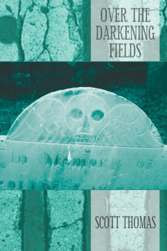 Over The Darkening Fields: Scott Thomas, Cover Art by Jeffrey Thomas ...